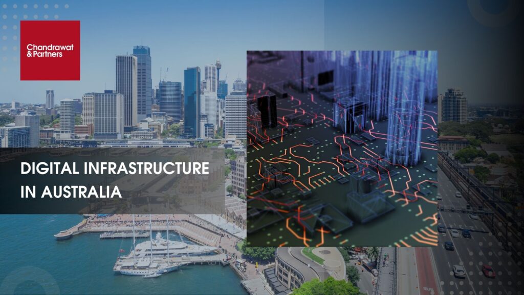 DIGITAL INSFRASTRUCTURE IN AUSTRALIA - Chandrawat & Partners